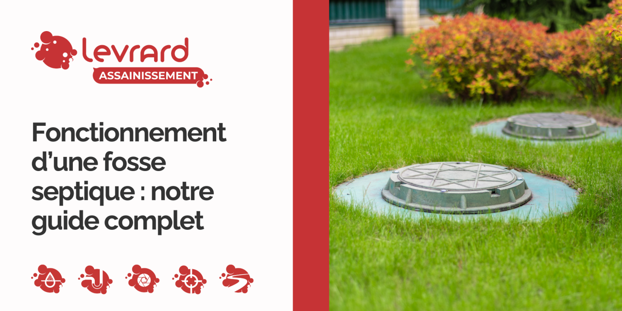 Fonctionnement d’une fosse septique : notre guide complet - Levrard ...